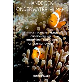 Handboek onderwater filmer door Ronald Faber (Dutch)